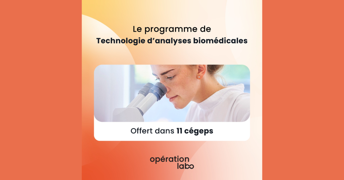 Technologie d'analyses biomédicales : nouvelle campagne de… | Cégep